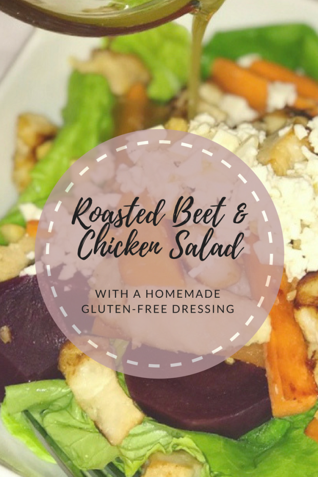 Roasted Beet & Chicken Salad with Gluten-Free Dressing – Food | Vino | Soul